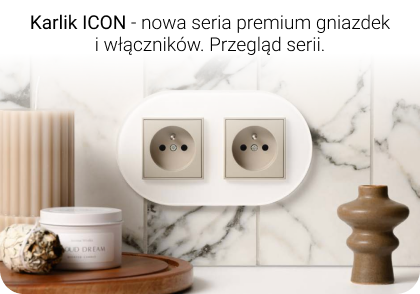 Karlik ICON - nowa seria premium gniazdek i włączników. Przegląd serii.